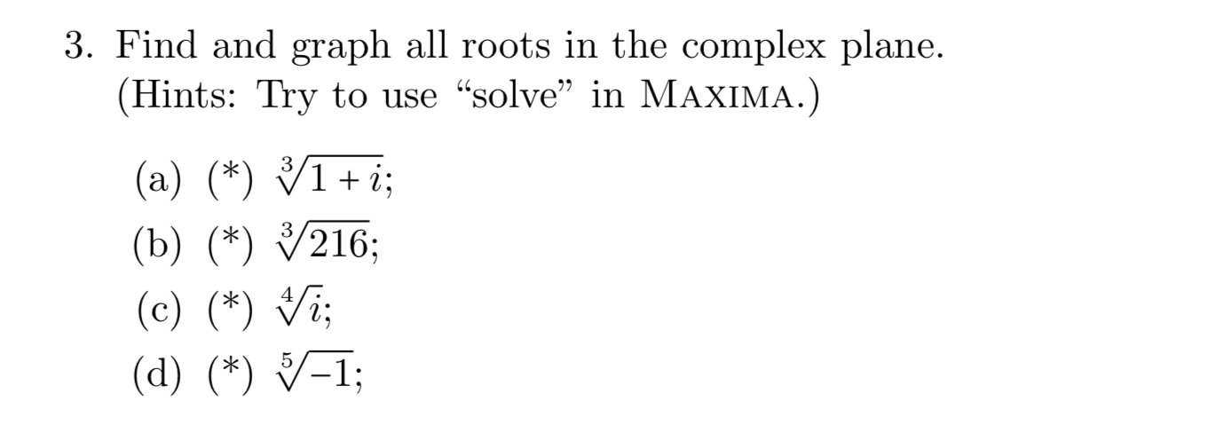 Solved 3. Find and graph all roots in the complex plane. | Chegg.com
