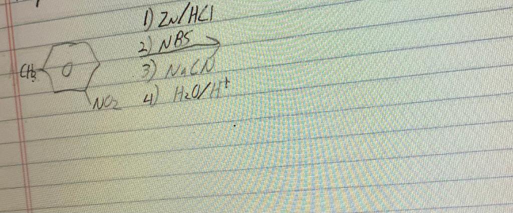 Solved l) 2 N/HCl 3) NBS 4) H2OH+Write formular for the | Chegg.com