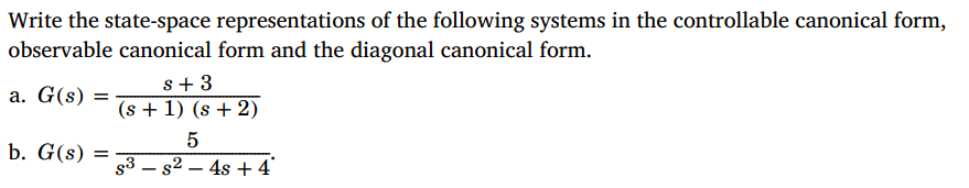 Solved Write The State Space Representations Of The