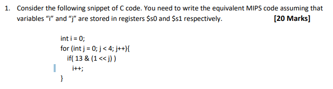 Solved 1. Consider the following snippet of C code. You need | Chegg.com