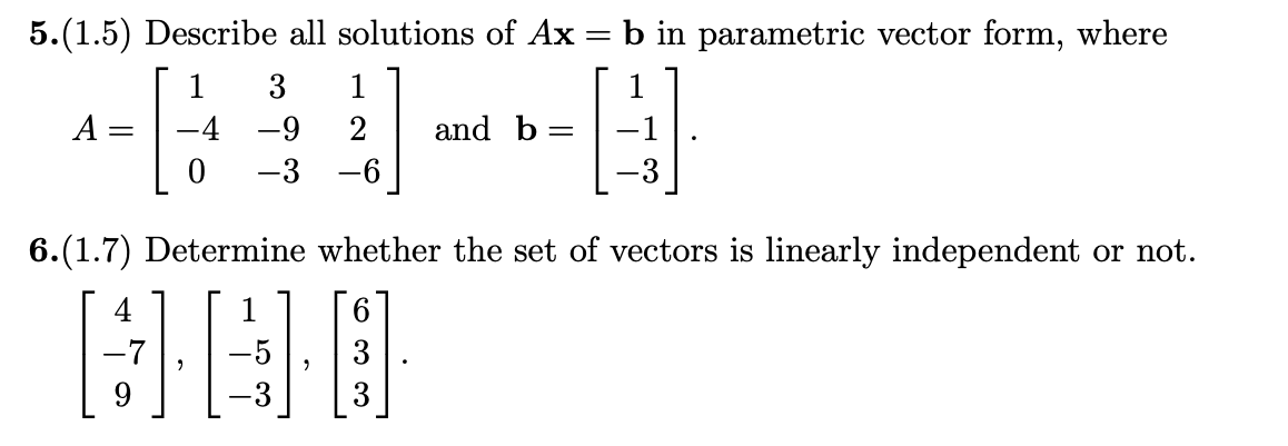 Solved 5.(1.5) Describe all solutions of Ax=b in parametric | Chegg.com
