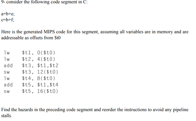 9- consider the following code segment in C: a=b+e; | Chegg.com