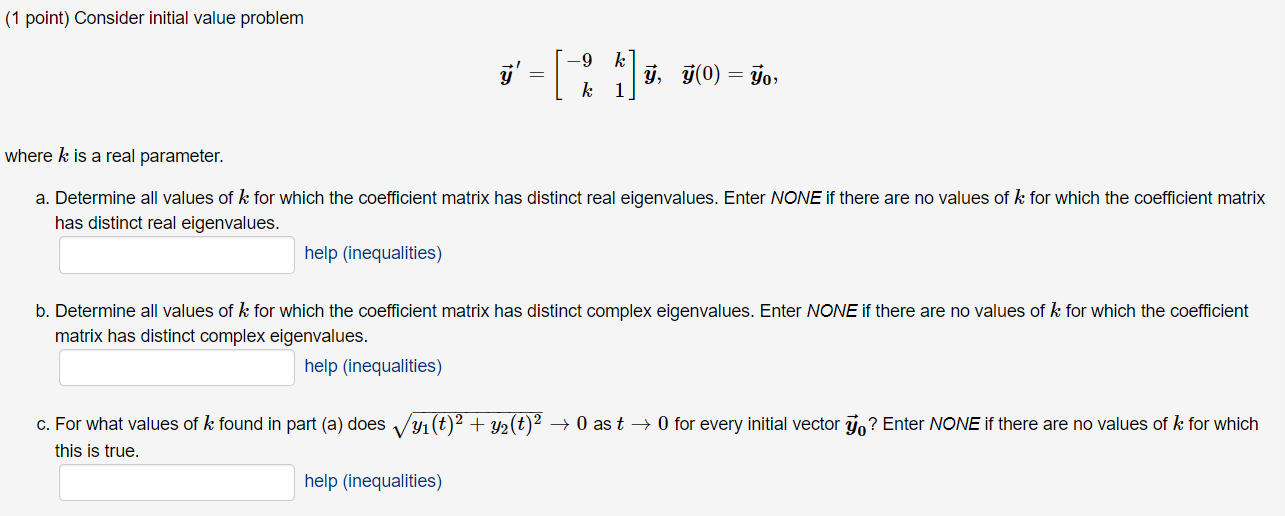 Solved (1 point) Consider initial value problem ' = [ ***, | Chegg.com
