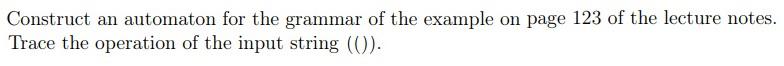 Solved Construct an automaton for the grammar of the example | Chegg.com