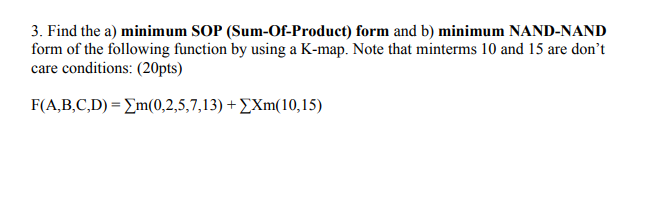 Solved 3. Find the a) minimum SOP (Sum-Of-Product) form and | Chegg.com