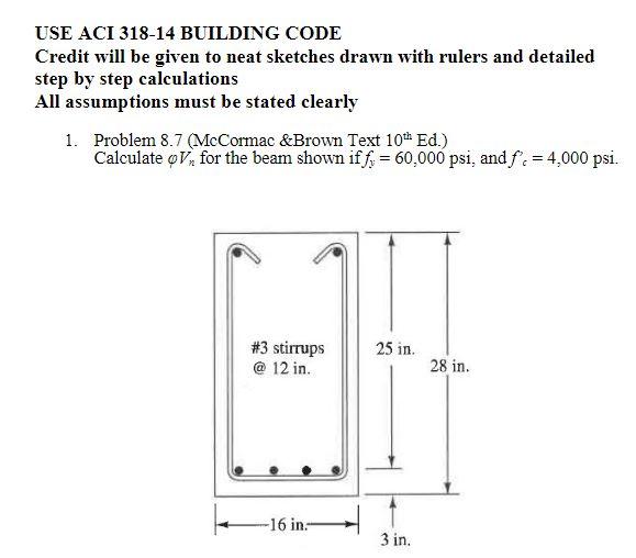 Solved USE ACI 318-14 BUILDING CODE Credit will be given to | Chegg.com