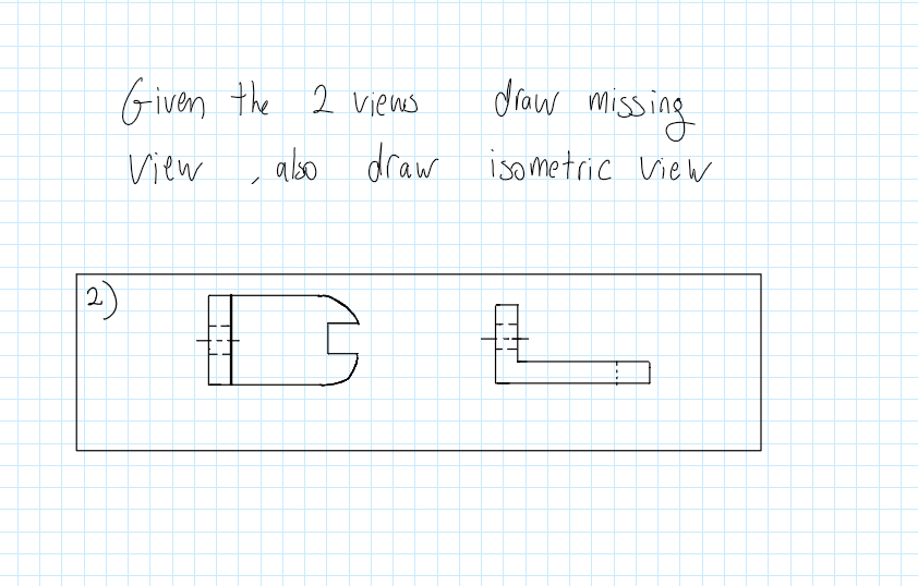 Solved draw missing Given the 2 views View also draw | Chegg.com