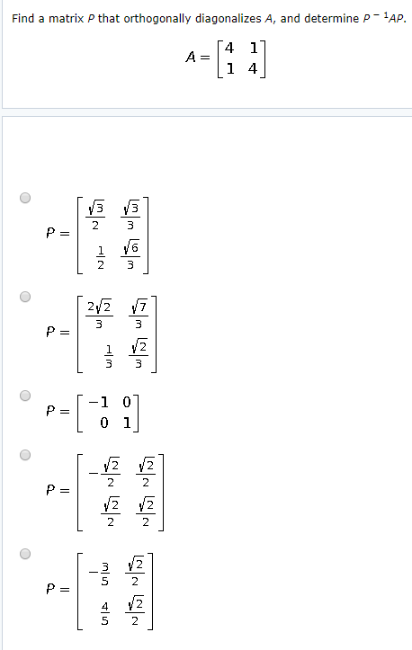 Solved Find a matrix P that orthogonally diagonalizes A, and | Chegg.com