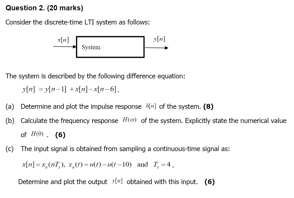 Solved Question 2. (20 marks) Consider the discrete-time LTI | Chegg.com