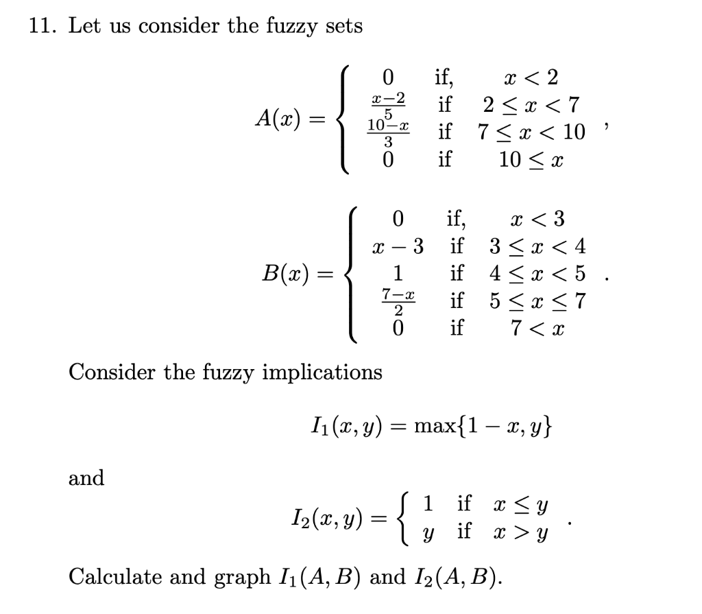 Solved 11. Let us consider the fuzzy sets 0 2-2 5 A(x) = = | Chegg.com