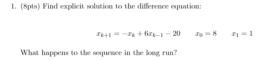 Solved 1. (8pts) Find explicit solution to the difference | Chegg.com