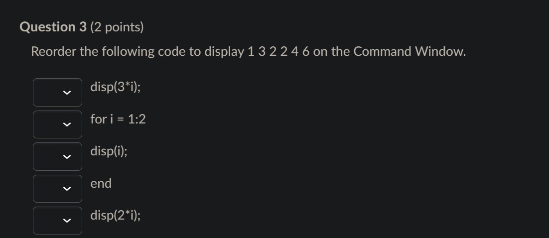 Solved Reorder The Following Code To Display 1 3 2 2 4 6 On 