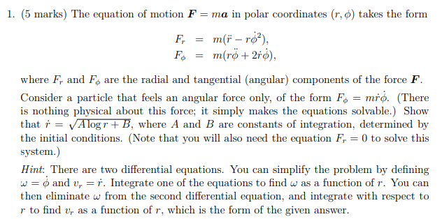 Solved (5 marks) The equation of motion F=ma in polar | Chegg.com