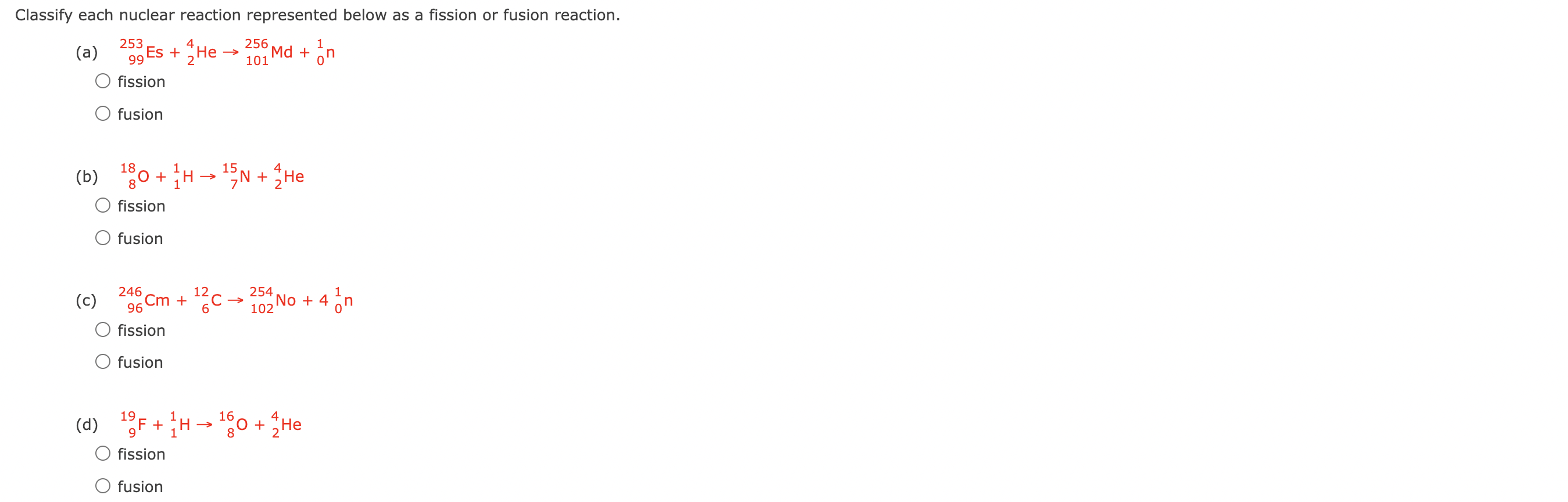 Solved (a) \\( { }_{99}^{253} \\mathrm{Es}+{ }_{2}^{4} | Chegg.com
