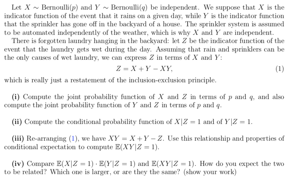 Solved Let X~ Bernoulli(p) and Y Bernoulli(q) be | Chegg.com