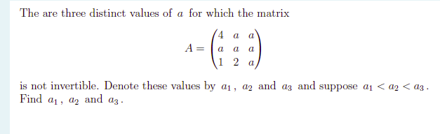 Solved The are three distinct values of a for which the | Chegg.com
