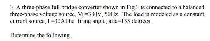 Solved 3. A three-phase full bridge converter shown in Fig. | Chegg.com