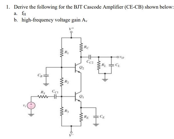 Derive the following for the BJT Cascode Amplifier | Chegg.com