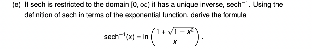 Solved (e) If sech is restricted to the domain [0,∞) it has | Chegg.com