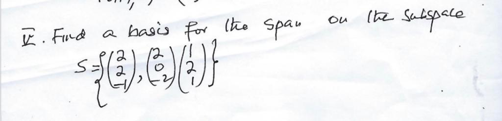 Solved ou the I. Find basis for the span Subspace 5:20)6)4) | Chegg.com