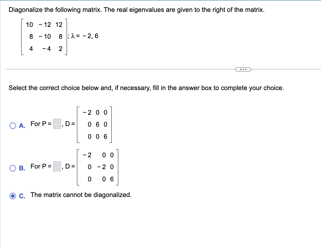 Solved Diagonalize the following matrix. The real | Chegg.com