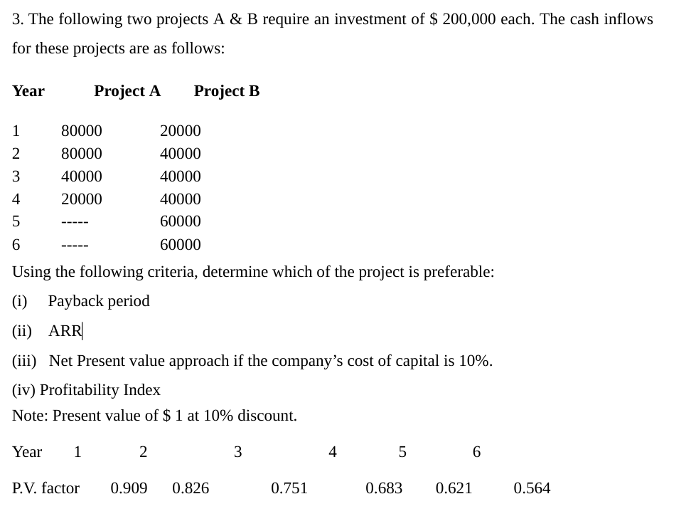 Solved 3. The following two projects A & B require an | Chegg.com