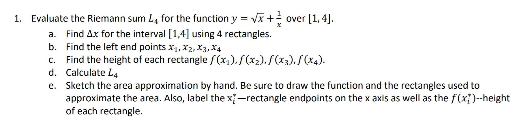 Solved 1 1. Evaluate the Riemann sum L4 for the function y = | Chegg.com