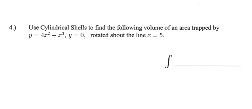 Solved Use Cylindrical Shells to find the following volume | Chegg.com