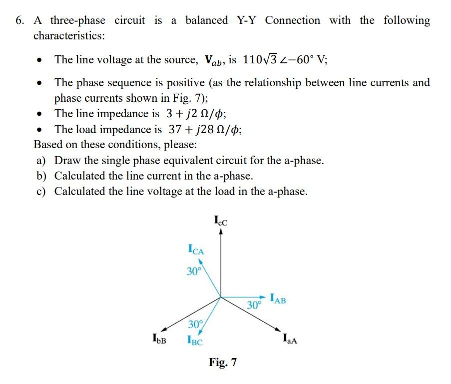Solved 6. A three-phase circuit is a balanced Y-Y Connection | Chegg.com