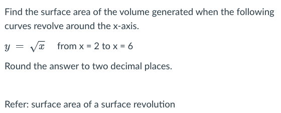 Solved Find the surface area of the volume generated when | Chegg.com