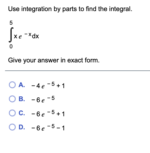 Solved Use integration by parts to find the integral. 5 | Chegg.com