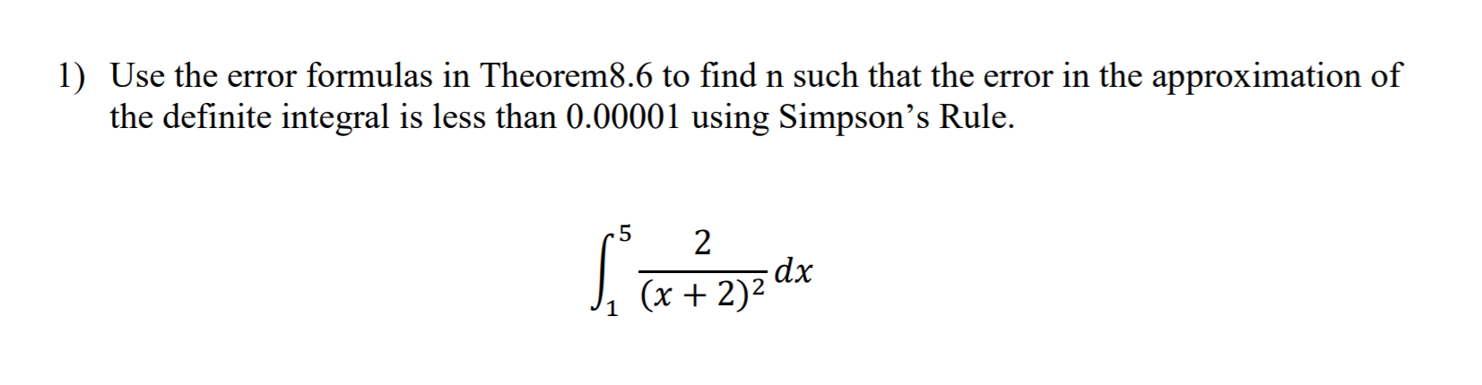 Solved 1) Use the error formulas in Theorem8.6 to find n | Chegg.com