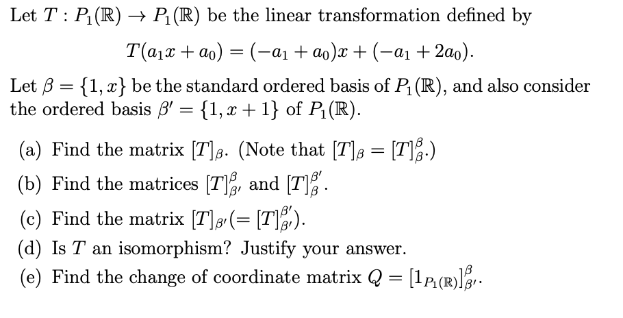 Solved Let T:P1(R)→P1(R) be the linear transformation | Chegg.com