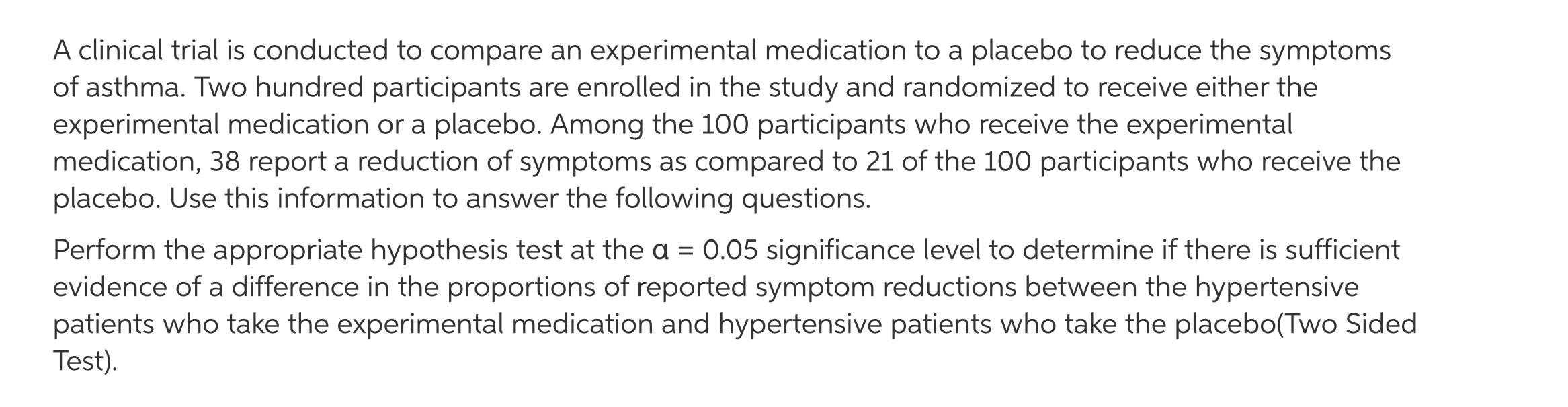 Solved A clinical trial is conducted to compare an | Chegg.com