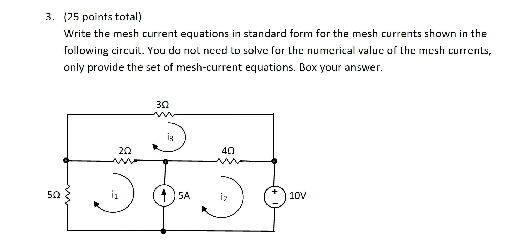 Solved 3. (25 points total) Write the mesh current equations | Chegg.com