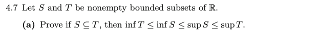 Solved 4.7 Let S and T be nonempty bounded subsets of R. | Chegg.com