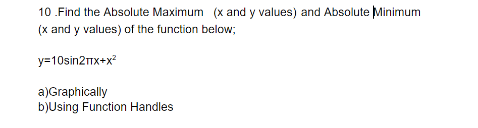 Solved 10.Find the Absolute Maximum (x and y values) and | Chegg.com