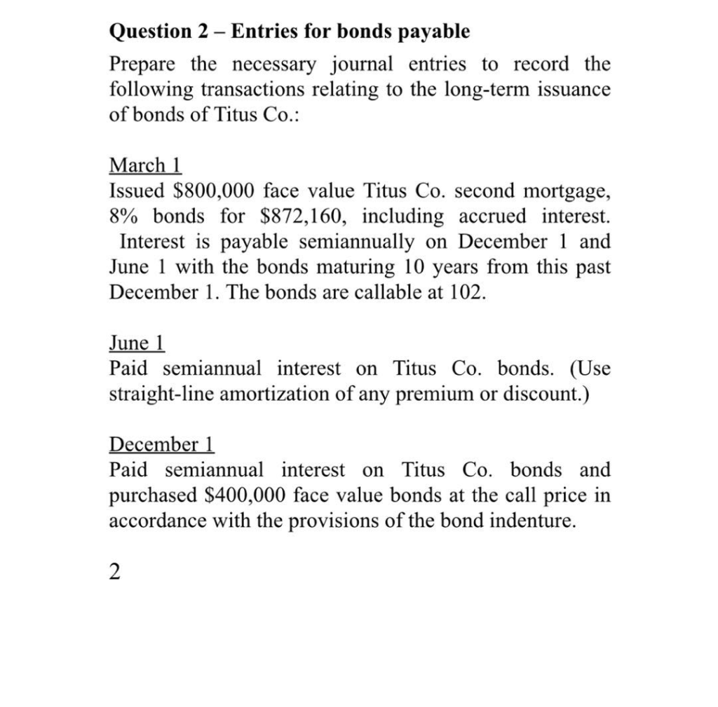 Solved Question 2 – Entries for bonds payable Prepare the | Chegg.com