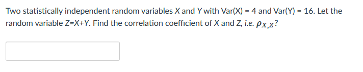 Solved Two statistically independent random variables X and | Chegg.com