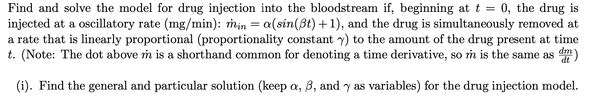 Solved Find and solve the model for drug injection into the | Chegg.com