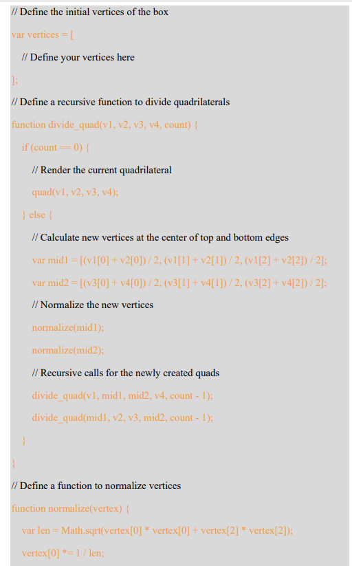 Solved // Define the initial vertices of the box var | Chegg.com