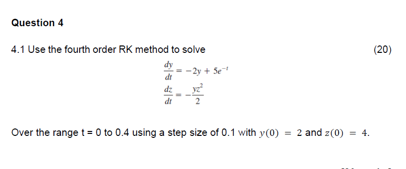 Solved 4.1 Use the fourth order RK method to solve \\[ | Chegg.com