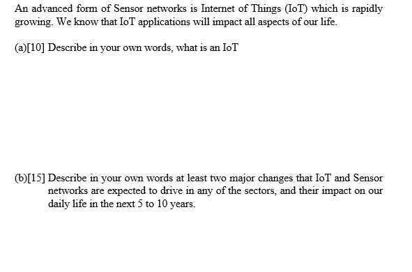 Solved An advanced form of Sensor networks is Internet of | Chegg.com