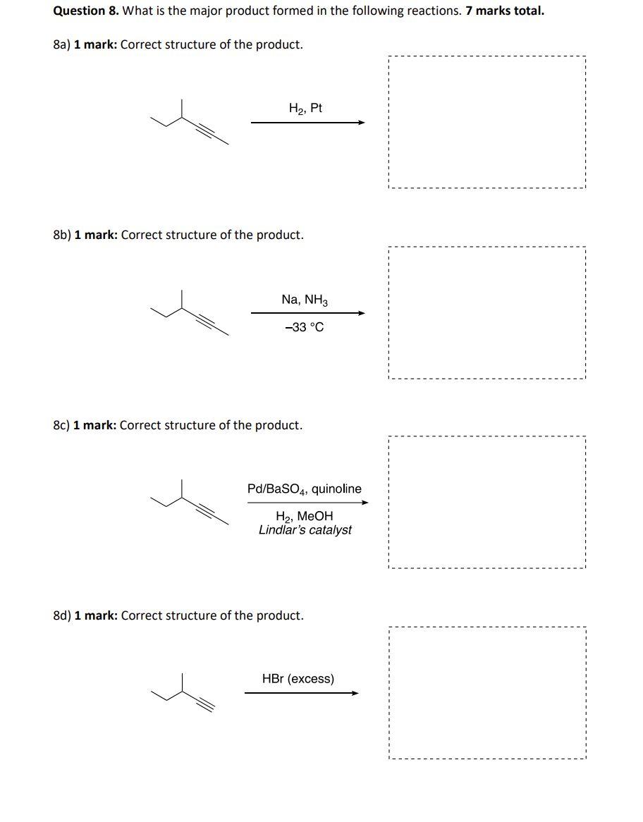 Solved Question 8. What is the major product formed in the | Chegg.com