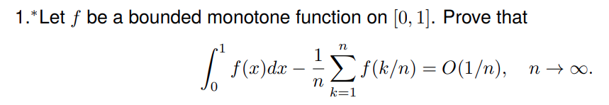 Solved 1.*Let f be a bounded monotone function on [0, 1]. | Chegg.com