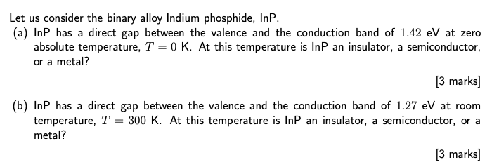 Solved Let us consider the binary alloy Indium phosphide, | Chegg.com