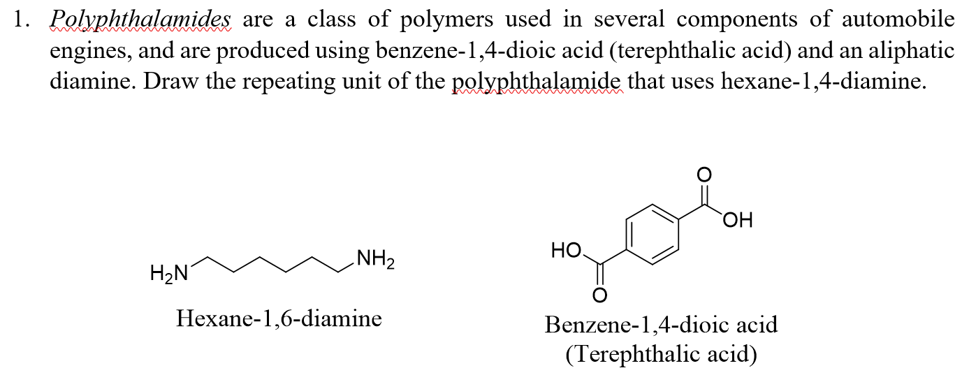 Solved 1. Polyphthalamides are a class of polymers used in | Chegg.com