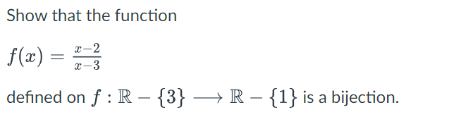 Solved Show that the function f(x)=x−3x−2 defined on | Chegg.com