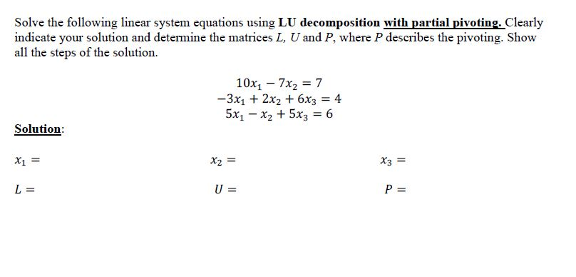 Solved Solve the following linear system equations using LU | Chegg.com
