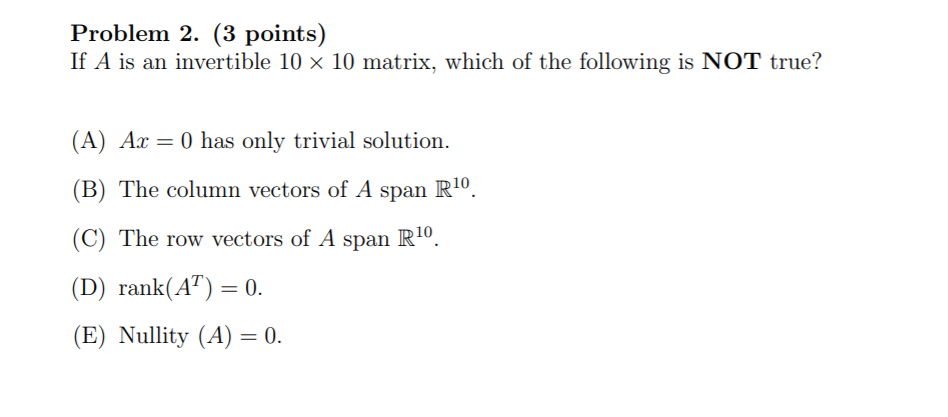 Solved Problem 2. (3 points) If A is an invertible 10 x 10 | Chegg.com